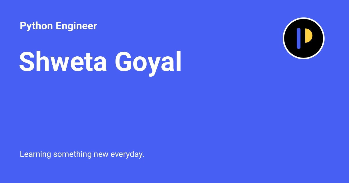 Shweta Goyal - Python Engineer