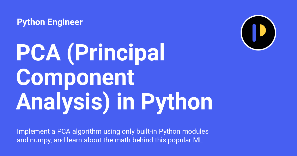 Pca Principal Component Analysis In Python Ml From Scratch 11 Python Engineer