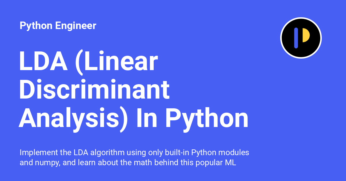 Lda Linear Discriminant Analysis In Python Ml From Scratch 14 Python Engineer