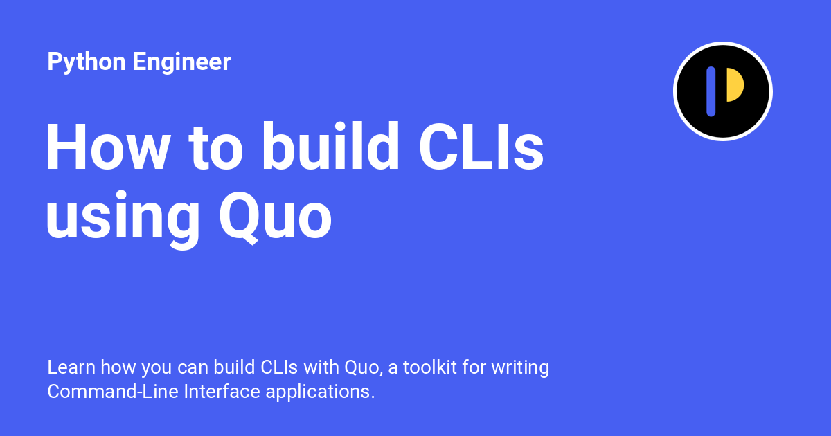 How To Build Clis Using Quo Python Engineer