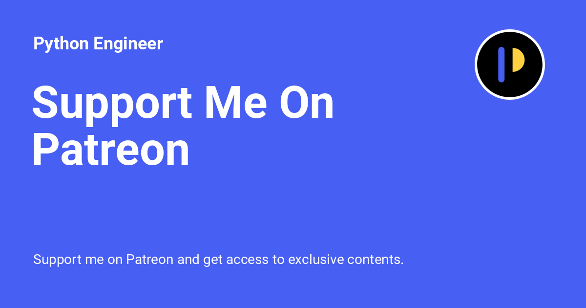 Support Me On Patreon - Python Engineer